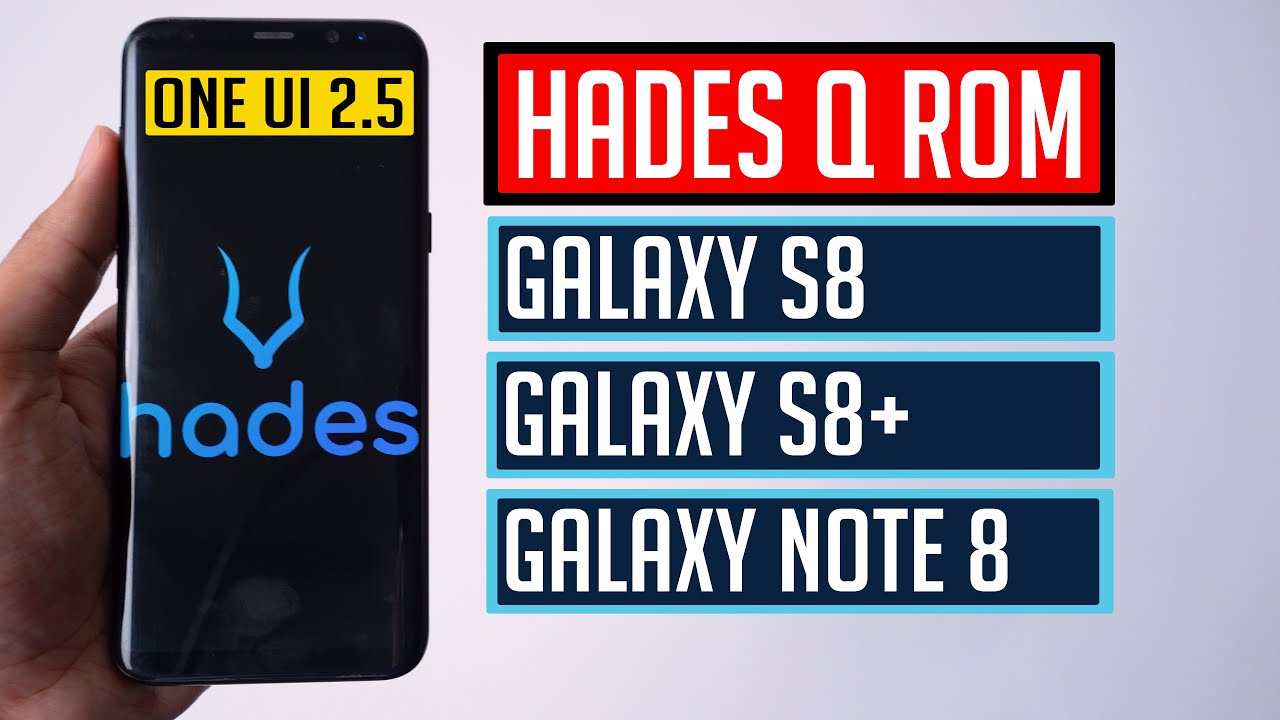 Hades OneUI 2.5 Android 10 ROM for Samsung Galaxy S8 S8+ Note 8 (4K ...