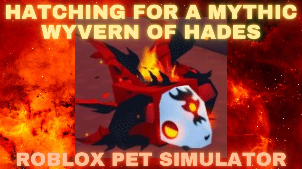 HATCHING For A NEW MYTHIC WYVERN OF HADES PET In PET SIMULATOR X ...