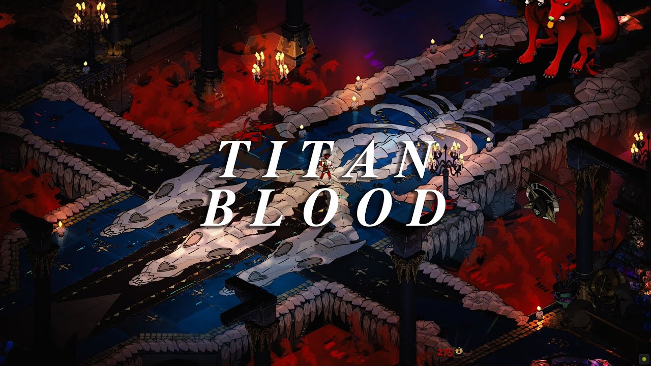 Titan Blood // HADES – Hades game videos