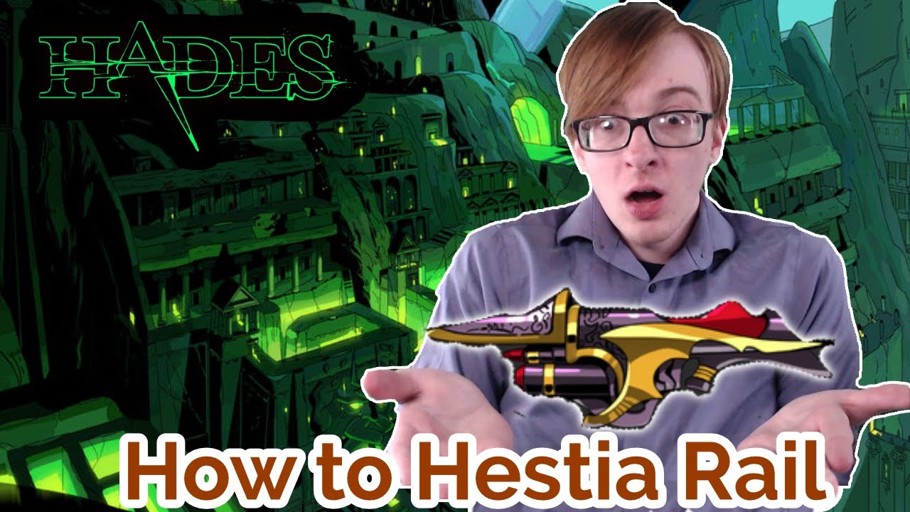 Hestia Rail: Explained // Hades - Hades game videos