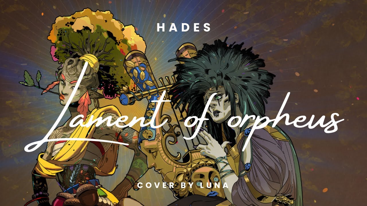 Hades – Lament of Orpheus (Cover by Luna) – Hades game videos