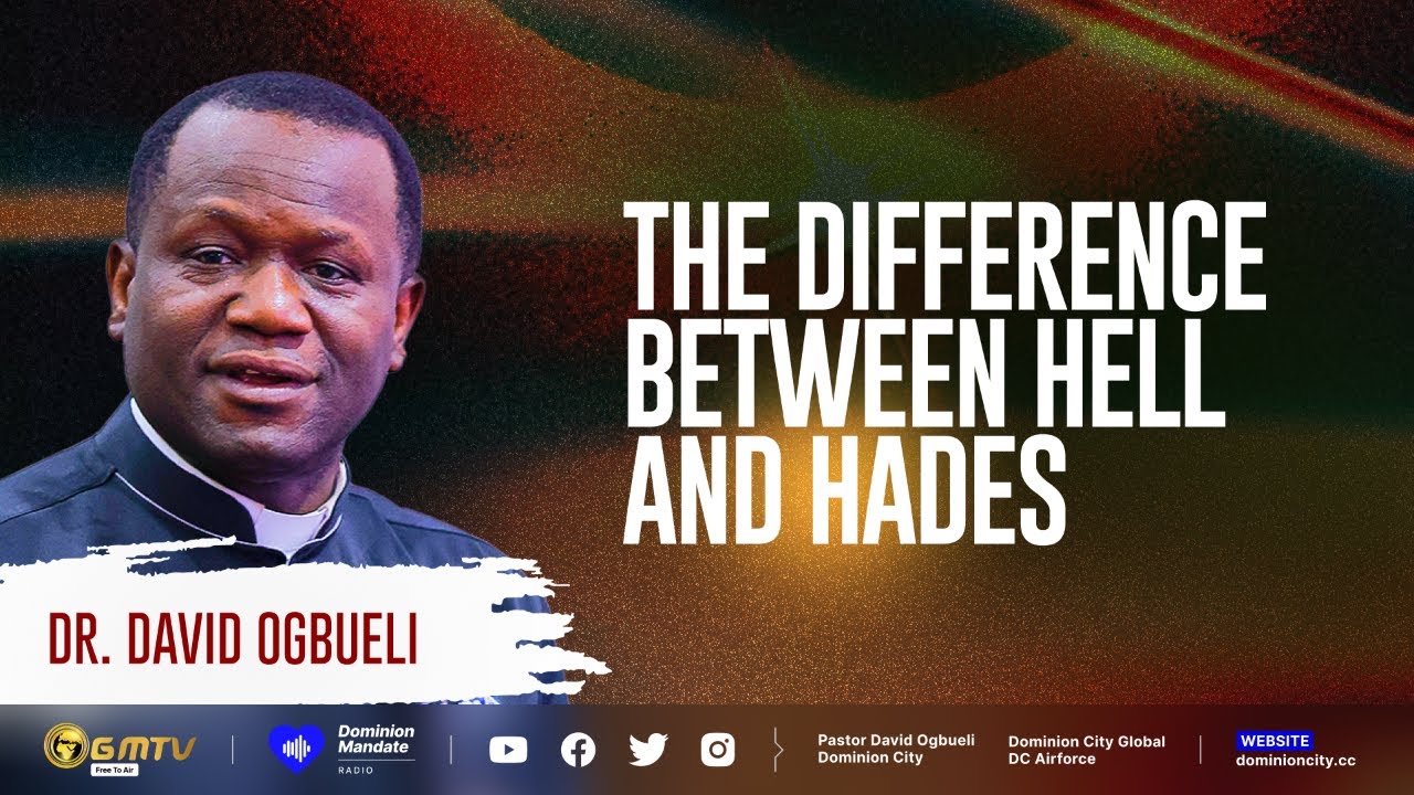 THE DIFFERENCE BTW HELL & HADES | DR DAVID OGBUELI #lifeafterdeath - Hades game videos