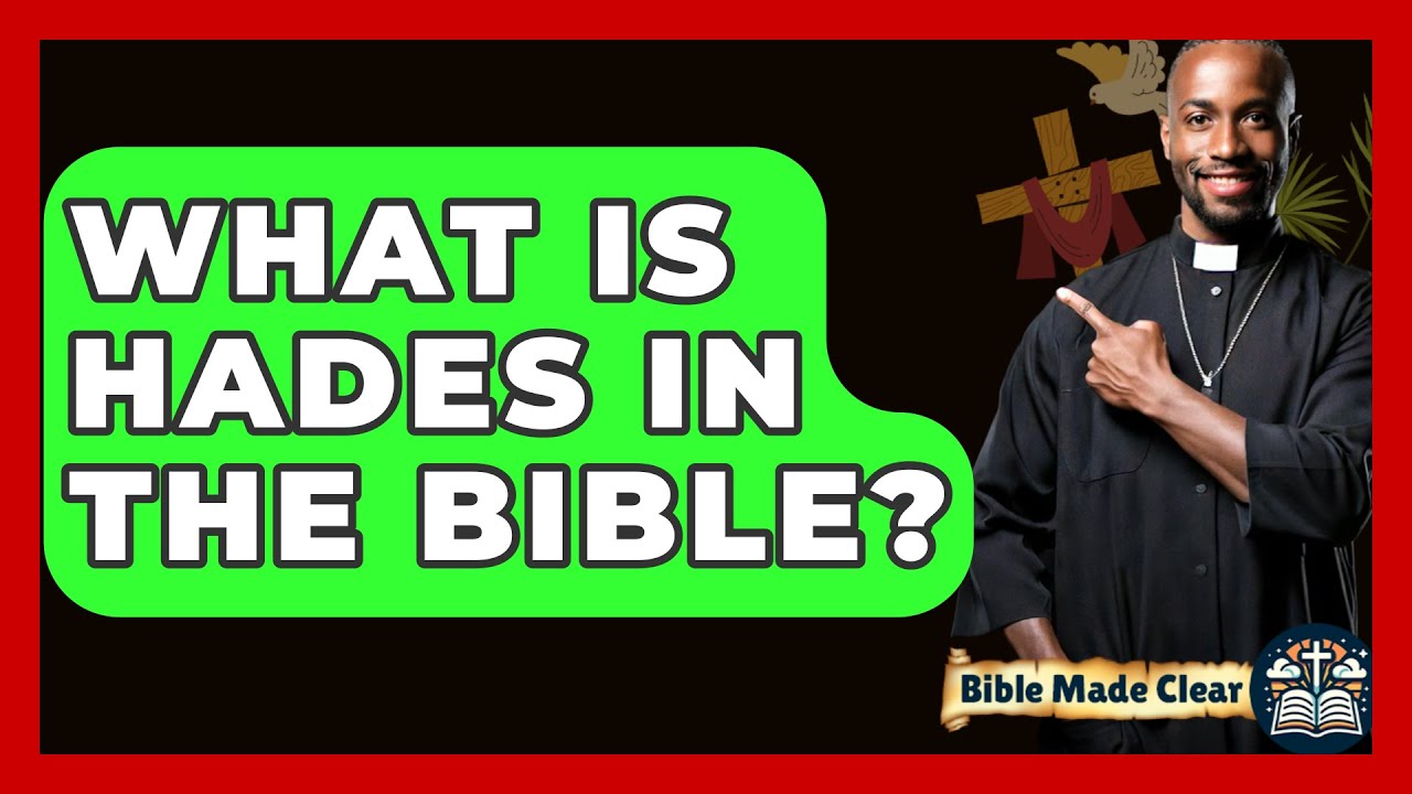What Is Hades In The Bible? - BibleMadeClear.com - Hades game videos